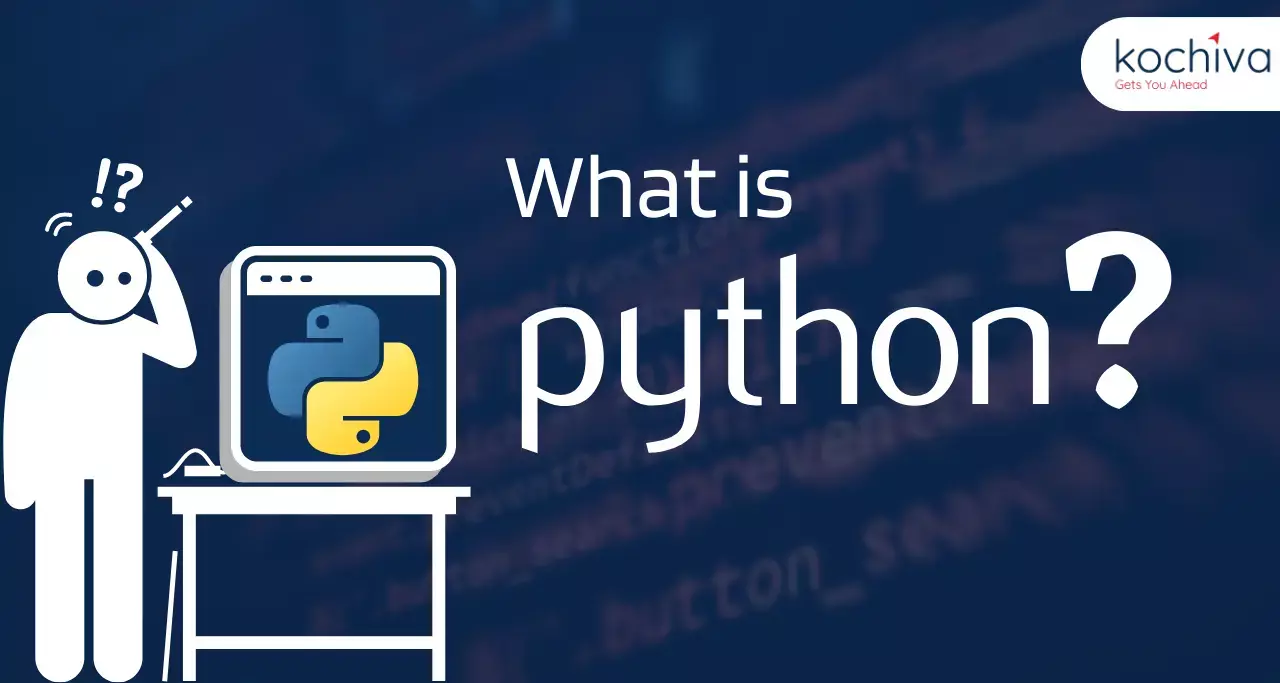 What Is Python Python Programming Language Kochiva