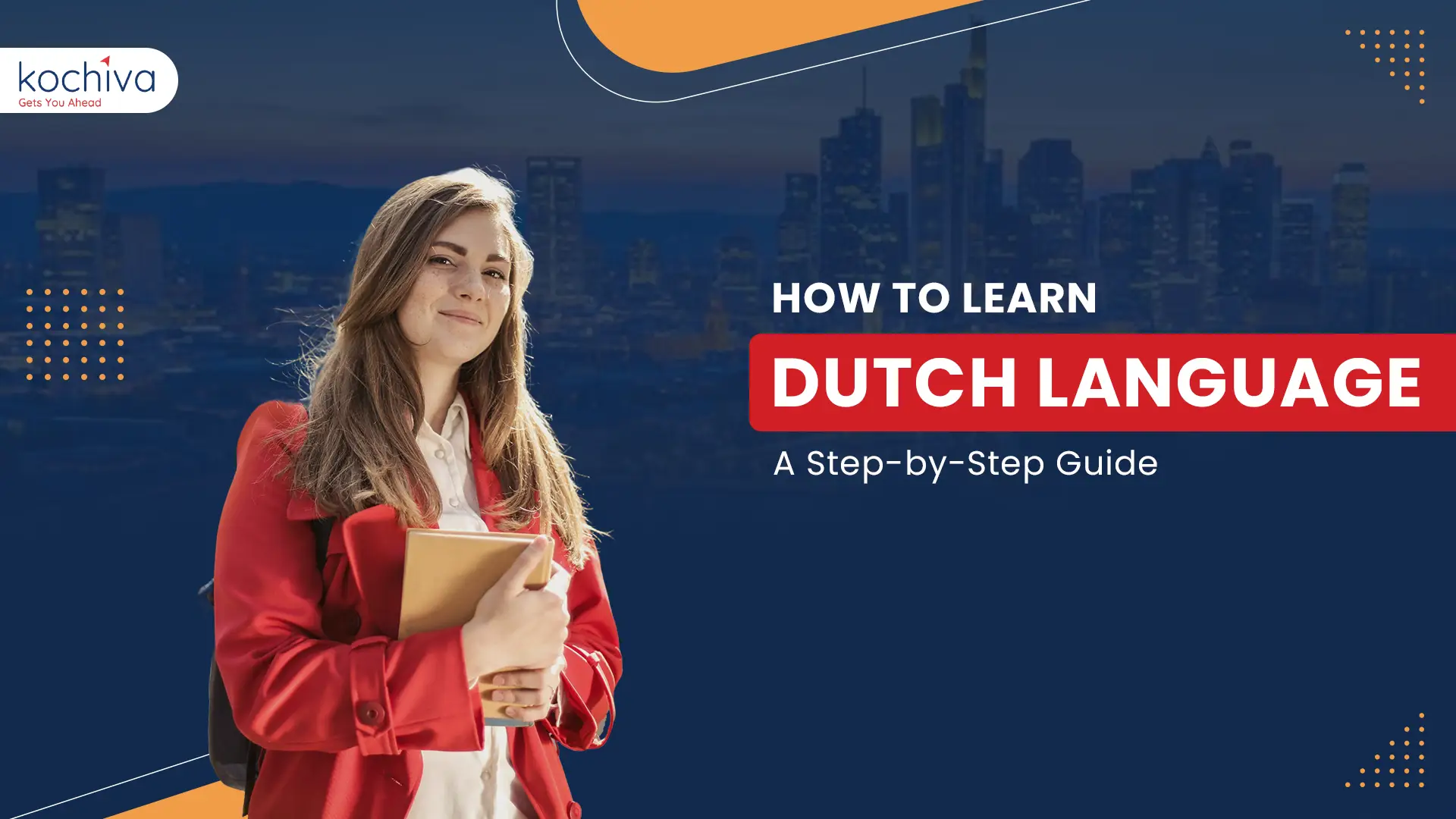 How to Learn Dutch Language: A Step-by-Step Guide